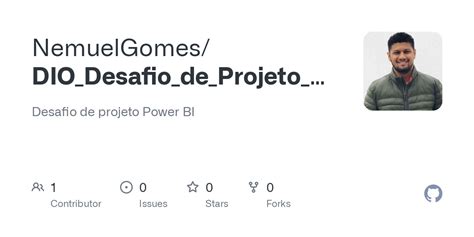 GitHub NemuelGomes DIO Desafio De Projeto PowerBI Desafio De Projeto