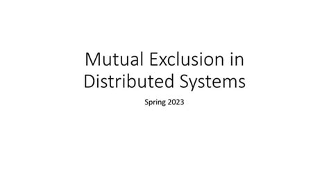 Lec07 Mutual Exclusion In Ds Pptx
