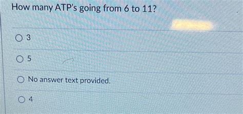How Many ATP S Going From 6 To 11 35No Answer Text Chegg Com