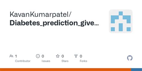 Github Kavankumarpateldiabetespredictiongivendataset