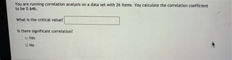 Solved You Are Running Correlation Analysis On A Data Set