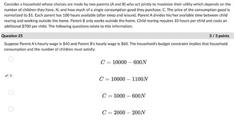 Solved Consider A Household Whose Choices Are Made By Two Chegg Com