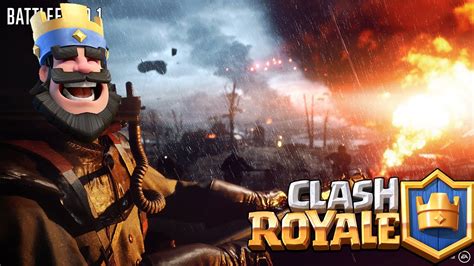 Clash Royale Trailer Battlefield 1 Parody Youtube