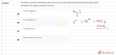 The Sodium Extract On Acidification With Acetric Acid And Then Adding