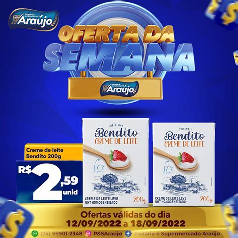 Oferta Da Semana Na Padaria E Supermercado Araújo Em Mairi Ba
