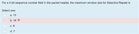 solved for a 4 bit sequence number field in the packet