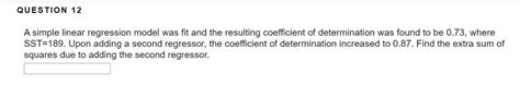 Solved QUESTION A Simple Linear Regression Model Was Fit Chegg Com