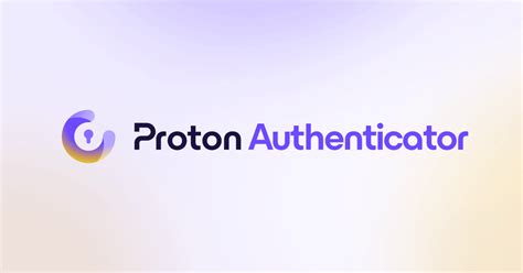 proton authenticator secure authenticator app for 2fa proton
