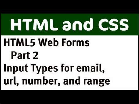 HTML Web Forms Part HTML Input Types For E Mail Number And