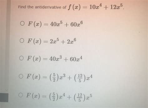Solved Find The Antiderivative Of F X 10x 4 12x 5