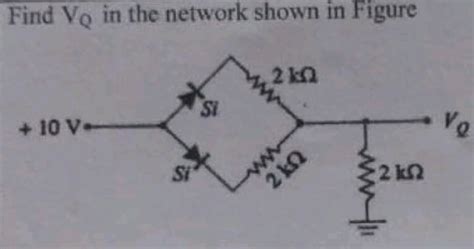 Find V Q In The Network Shown In Figure Studyx