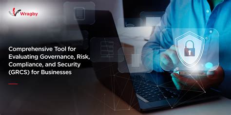 Comprehensive Tool For Evaluating Governance Risk Compliance And Security Grcs For