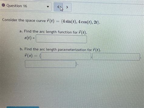 solved question 16 consider the space curve r t 4