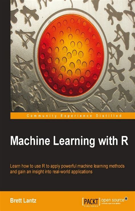 Machine Learning With R By Brett Lantz Book Read Online