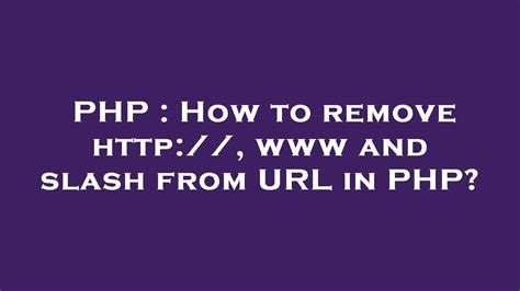 Php How To Remove And Slash From Url In Php Youtube