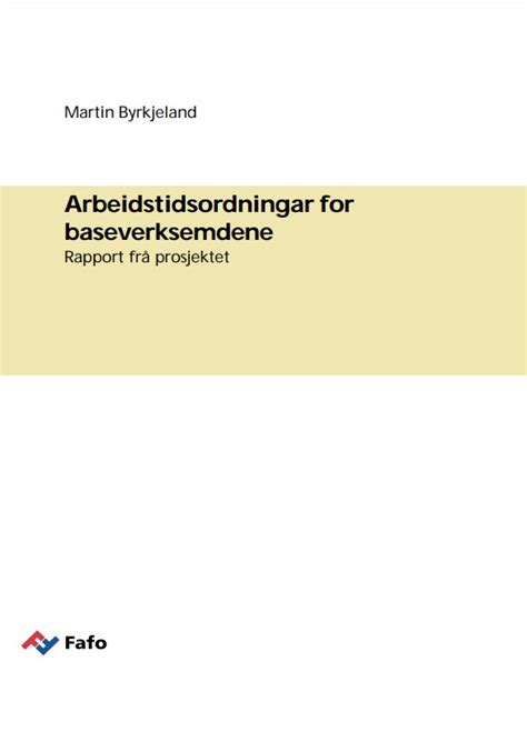 Arbeidstidstida Ved Aker Base Fafo Notat 199912