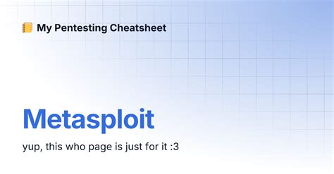 Metasploit My Pentesting Cheatsheet