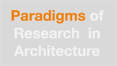 Paradigms Of Research In Architecture Cmu School Of Architecture Paradigms Of Research In Architecture Cmu School Of Architecture