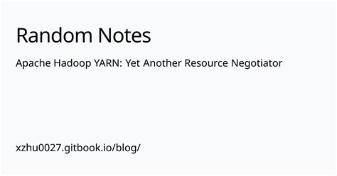 Apache Hadoop YARN Yet Another Resource Negotiator Random Notes