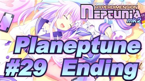 Hyperdimension Neptunia Mk2 Deutsch Part 29 Planeptune Ending Youtube