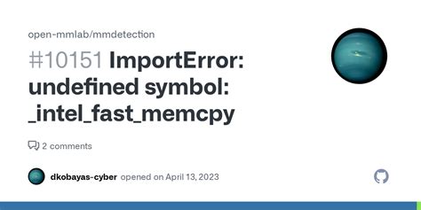 Importerror Undefined Symbol Intelfastmemcpy · Issue 10151 · Open