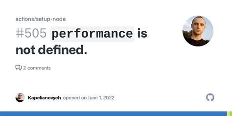 Performance Is Not Defined Issue Actions Setup Node Github