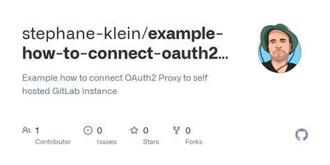 Github Stephane Klein Example How To Connect Oauth Proxy To Gitlab Example How To Connect