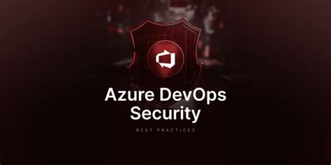 Azure Devops Security Best Practices Blog