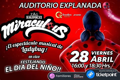 Miraculous El Musical De Ladybug En Auditorio Explanada Pachuca Grupo