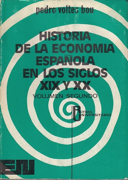Historia De La EconomÍa EspaÑola En Los Siglos Xix Y Xx Vol 2 By
