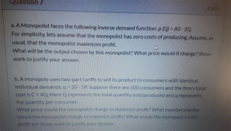 Solved Question 7 A A Monopolist Faces The Following