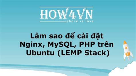 Cài đặt Nginx Mysql Php Trên Ubuntu Lemp Stack Youtube