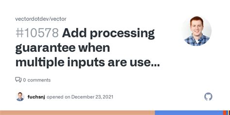 Add Processing Guarantee When Multiple Inputs Are Used In A Single