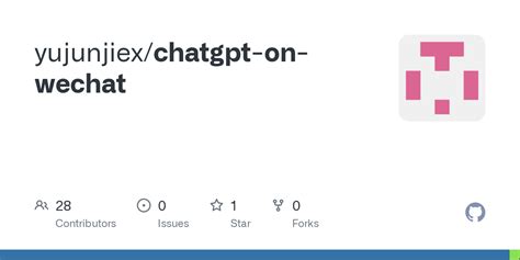 GitHub Yujunjiex Chatgpt On Wechat