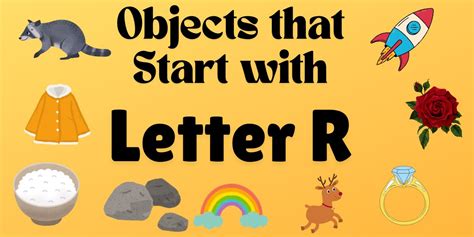 200 Radiant Objects That Start With R