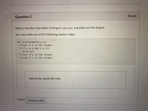 Solved Question 2 10 Pts Write A Function That Takes 3