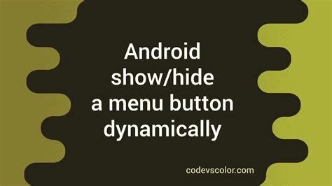 How To Showhide A Menu Button In Android Dynamically In Kotlin