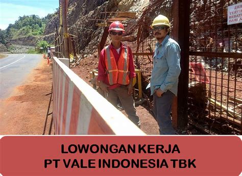 Lowongan Kerja Pt Vale Indonesia Tbk Terbaru Juni 2022 Karirku