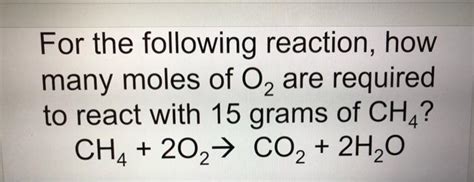 Solved For The Following Reaction How Many Moles Of O Are Chegg
