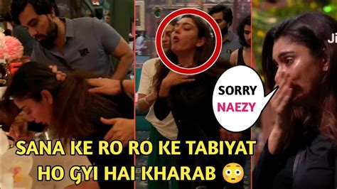 Naezy Ke Vast Te Sana Maqbool Ka Ro Ro Kar Hogya Bura Hal Bigg Boss Ott Today Episode YouTube