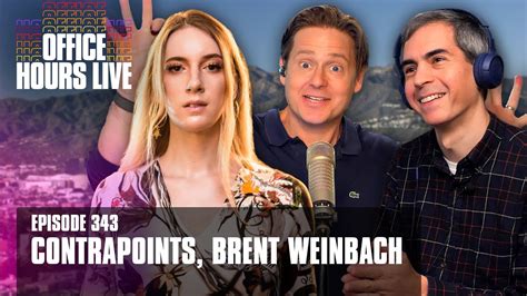 🔴 Live With Contrapoints And Brent Weinbach Youtube