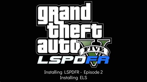Installing Lspdfr Episode 2 Installing Els Youtube