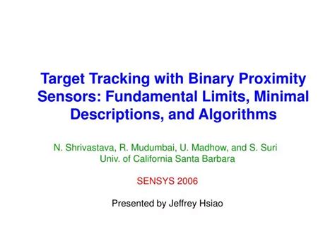 Ppt Target Tracking With Binary Proximity Sensors Fundamental Limits