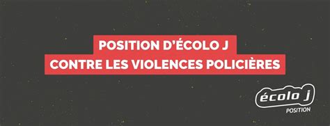 Position contre les violences policières écolo j