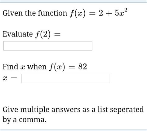 Solved Given The Function F Z 2 5x Evaluate F 2 Find