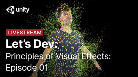 Principles Of Visual Effects With Vfx Graph Episode 1 Unity Lets