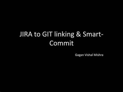 Linking Between JIRA GIT Smart Commit Command PPT