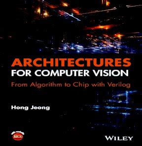 architectures for computer vision from algorithm to chip with verilog jeong Cấu trúc
