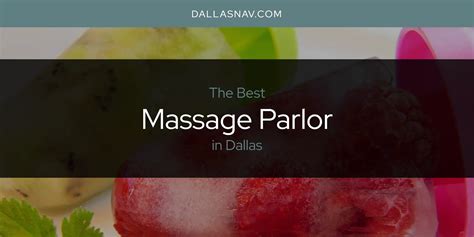 Dallas Best Massage Parlor Spots 2025 Guide