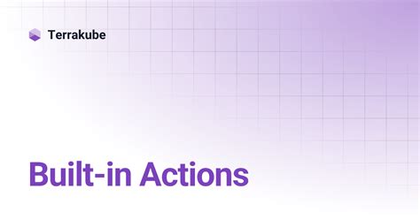 Built In Actions Terrakube
